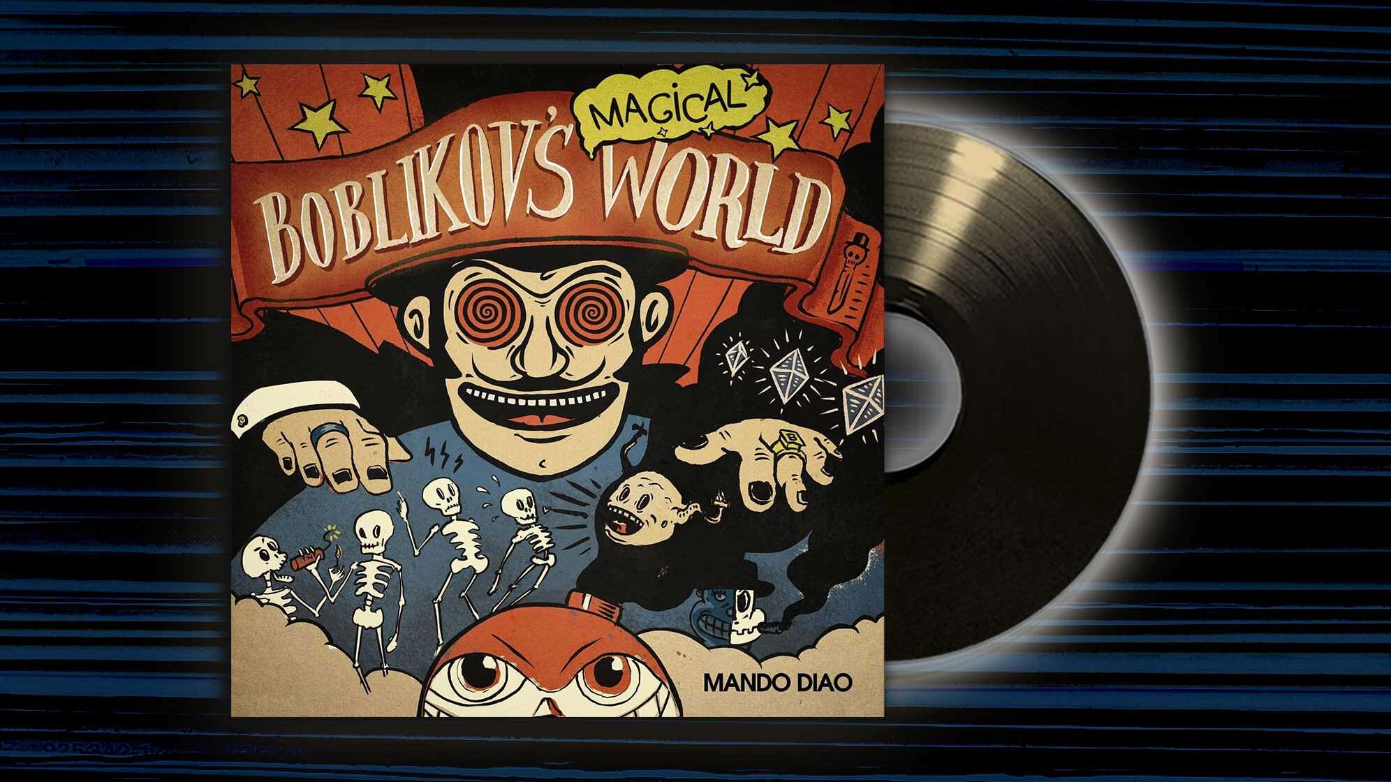 Mando Diao - Boblikov’s Magical World