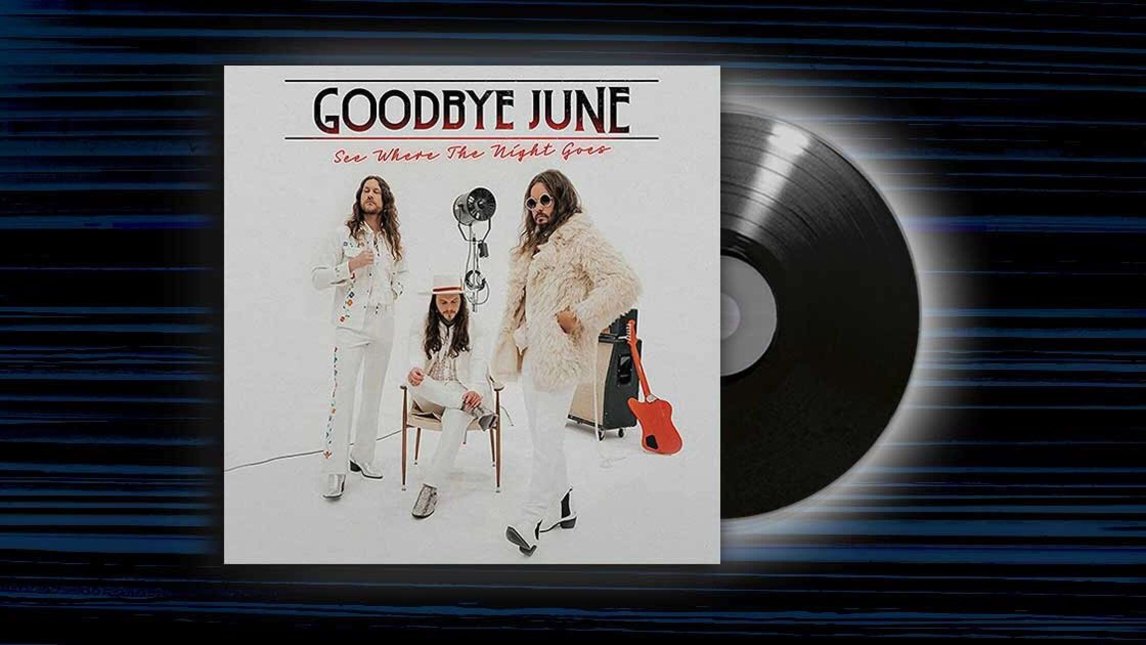 goodbye-june-see-where-the-night-goes