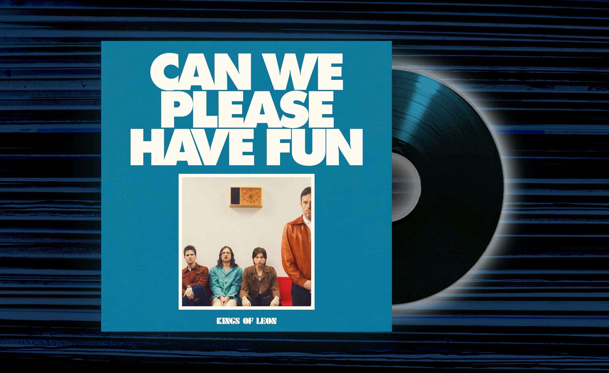 Kings of Leon - "Can We Please Have Fun"